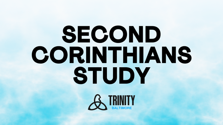 1st and 2nd Corinthians Study - Trinity Baltimore