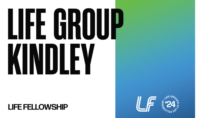 Life Groups - Life Fellowship