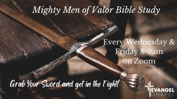 Mighty Men of Valor Bible Study (Men Only) - Evangel Chapel