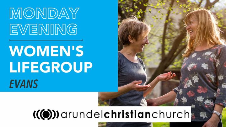 LifeGroups - Arundel Christian Church