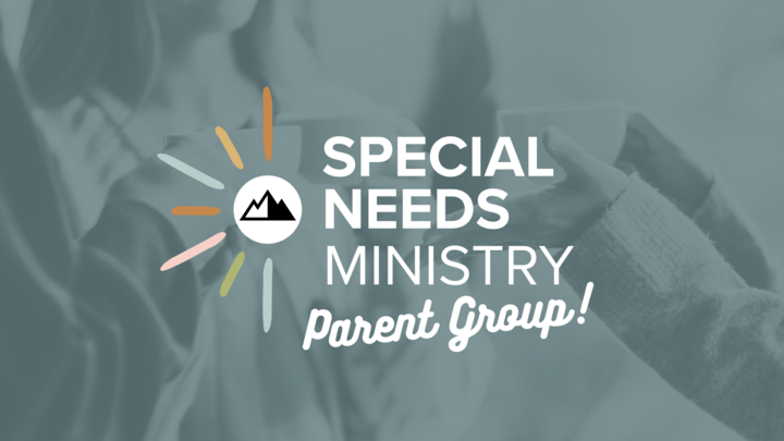Special Needs Parent Group - First Assembly