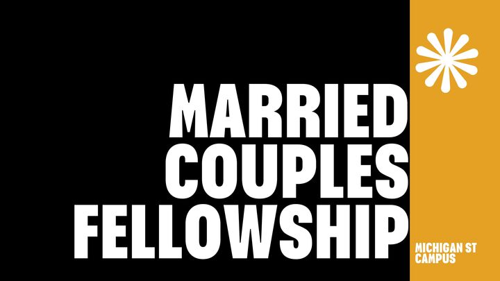 COUPLES: Married Couples Fellowship (Under 50) - Faith Church Orlando
