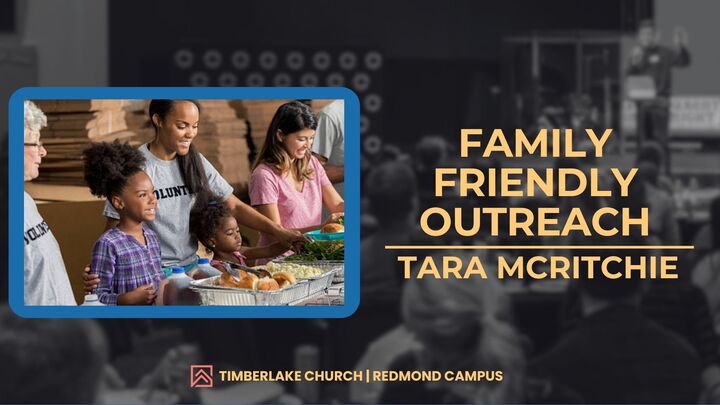 Family Friendly Outreach - Timberlake Church