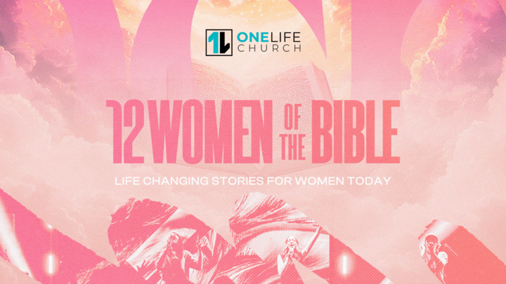 Twelve Women Of The Bible - Life Changing Stories for Women Today ...