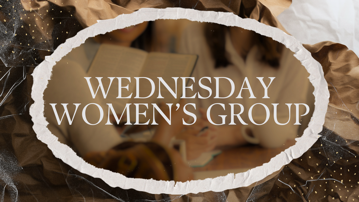 Wednesday Women's Bible Study - District Church