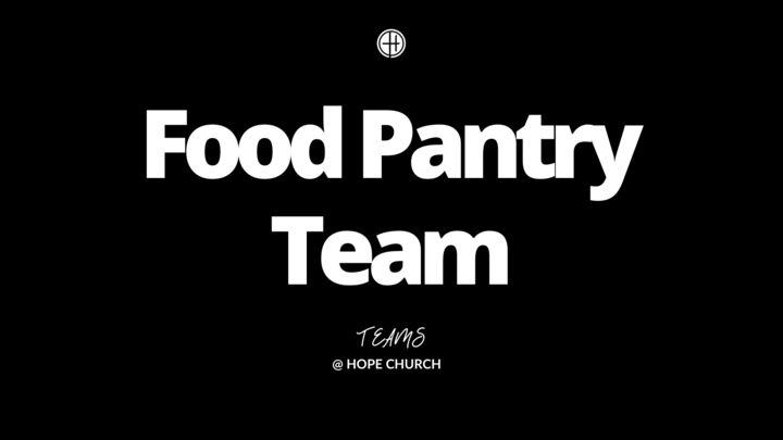 Food Pantry Team - Hope Church