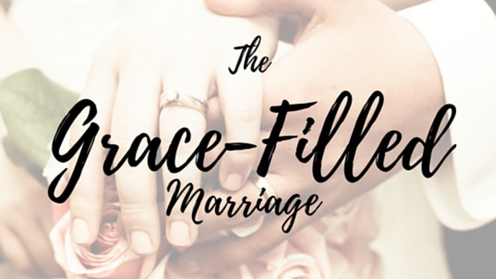 Grace Filled Marriage - Discovery Church