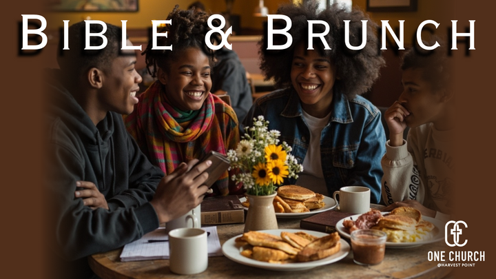 Bibles & Brunch - One Church at Harvest Point