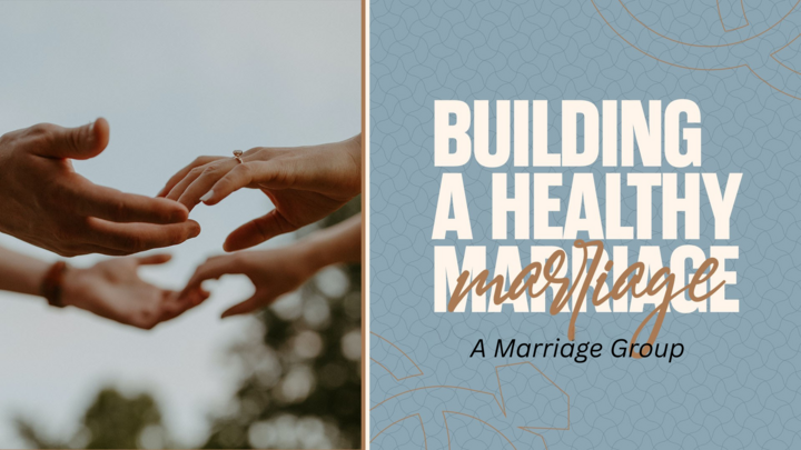 Marriage Group: Building a Godly Marriage - CrossWay Church