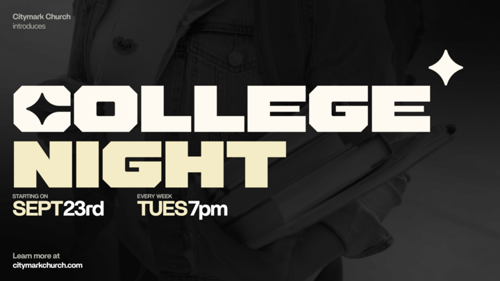 College Night (18-25 Years Old) - Citymark Church