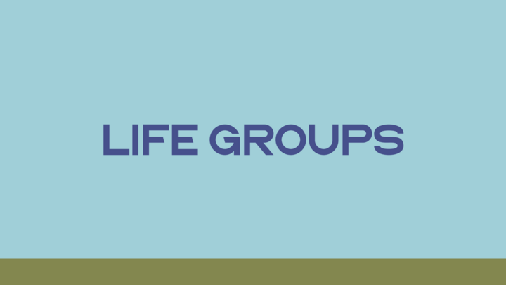 LIFE GROUPS - Daybreak Church