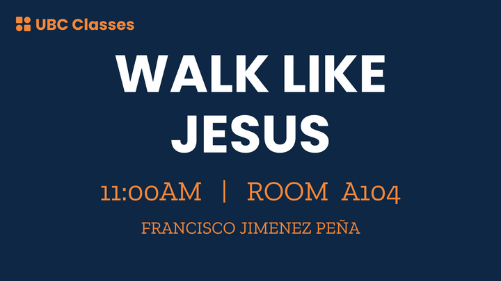 Walk Like Jesus - University Baptist Church of Beavercreek Ohio