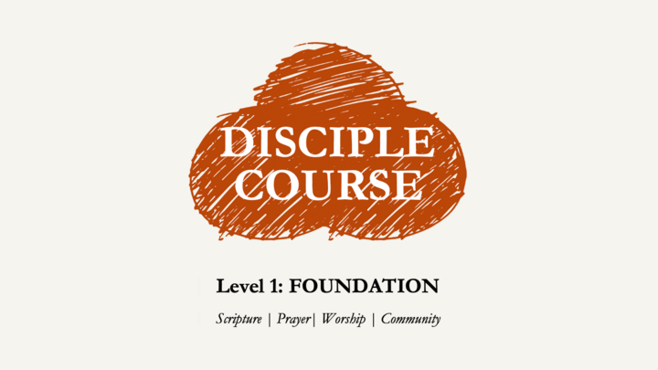Discipleship Course 1: Foundations (Monday) - Discovery Church