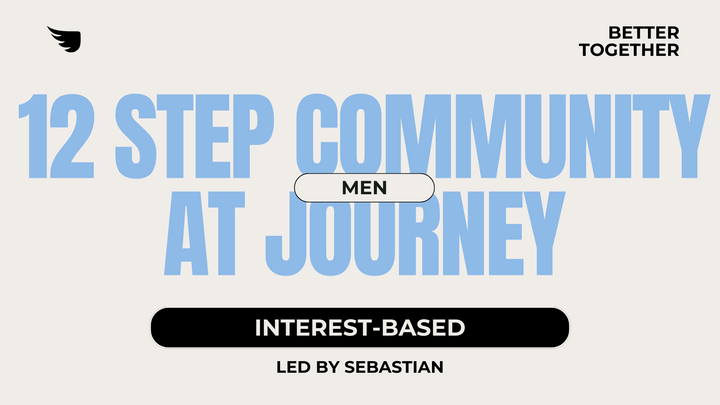 12 Step Community: Men | Adults | Interest-Based - Journey Church