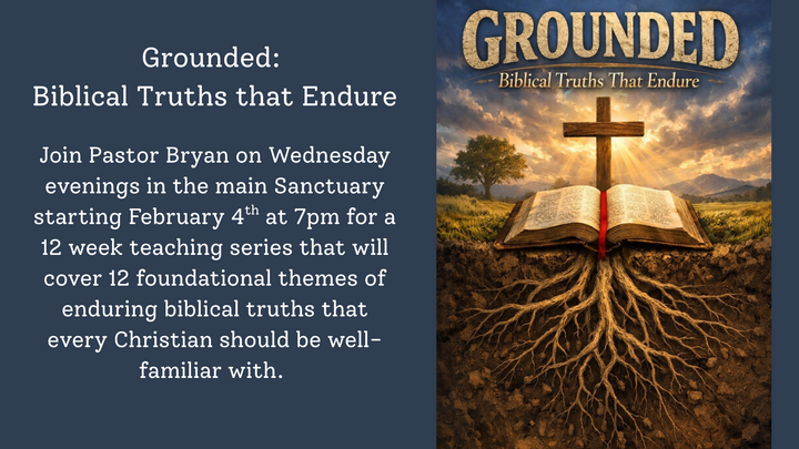 Grounded: Biblical Truths that Endure - Grace Harvest Bible Church