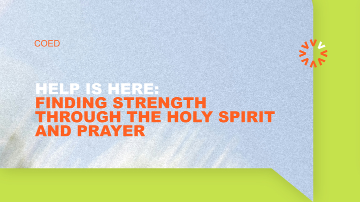 Help is Here: Finding Strength Through the Holy Spirit and Prayer ...