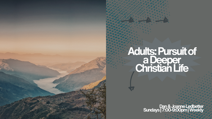 ADULTS: Pursuit of a Deeper Christian Life - Bridgewood Church