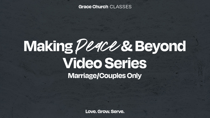 Making Peace & Beyond (video series) - Married/Couples Only - Matt ...