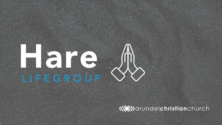 LifeGroups - Arundel Christian Church
